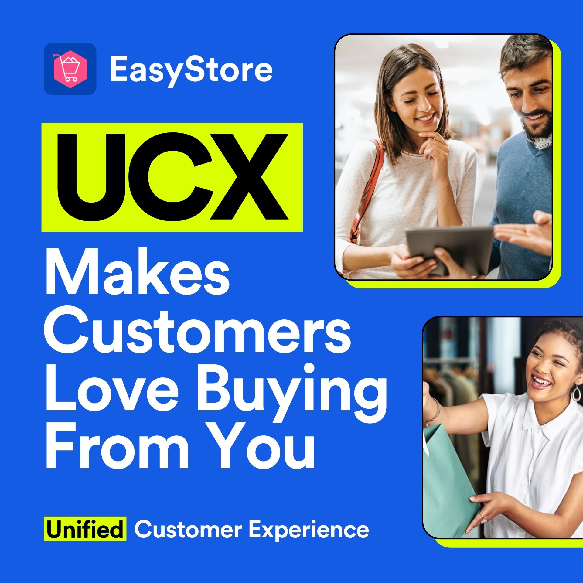 UCX Makes Customers Love Buying From You | EasyStore
